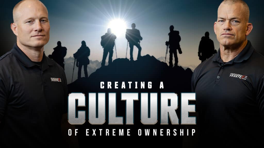 Creating a Culture of Extreme Ownership - Extreme Ownership Academy