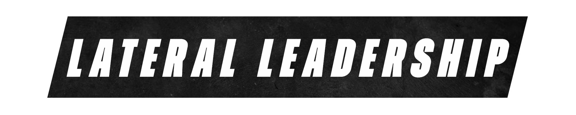 Lateral Leadership - Extreme Ownership Academy