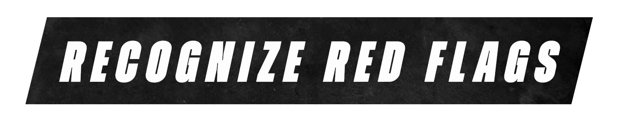 Recognize Red Flags - Extreme Ownership Academy